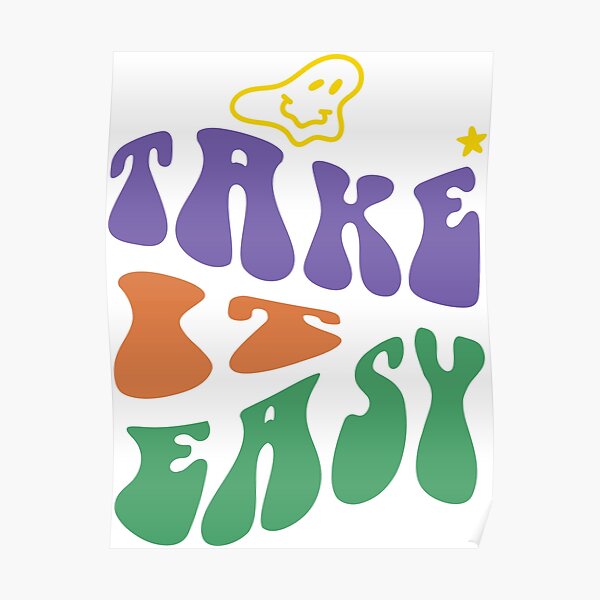 "Take It Easy Drawing " Poster for Sale by ELMEHDIMABROUK | Redbubble