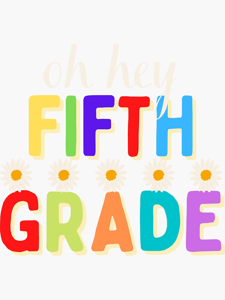 "cute colorful oh hey 5th grade Back to School For Teachers And ...
