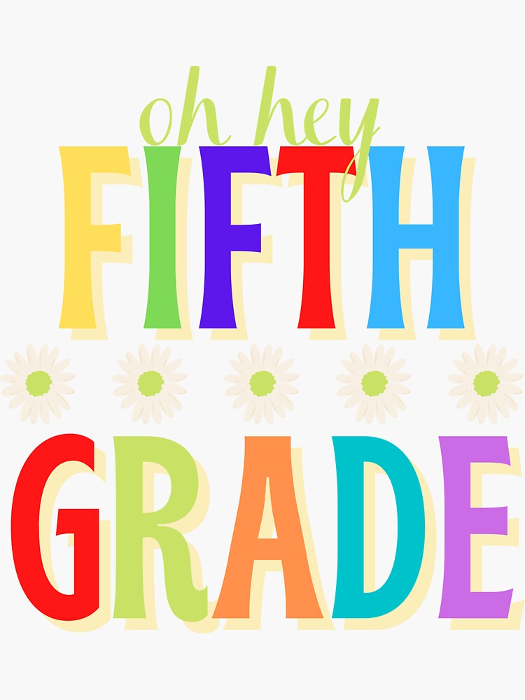 "cute colorful oh hey 5th grade Back to School For Teachers And ...