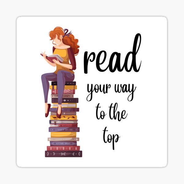"Read Your Way to the Top - Book Design" Sticker for Sale by ...