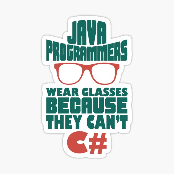 Why Do Java Programmers Wear Glasses Sticker For Sale By Aldarros Lauf Redbubble
