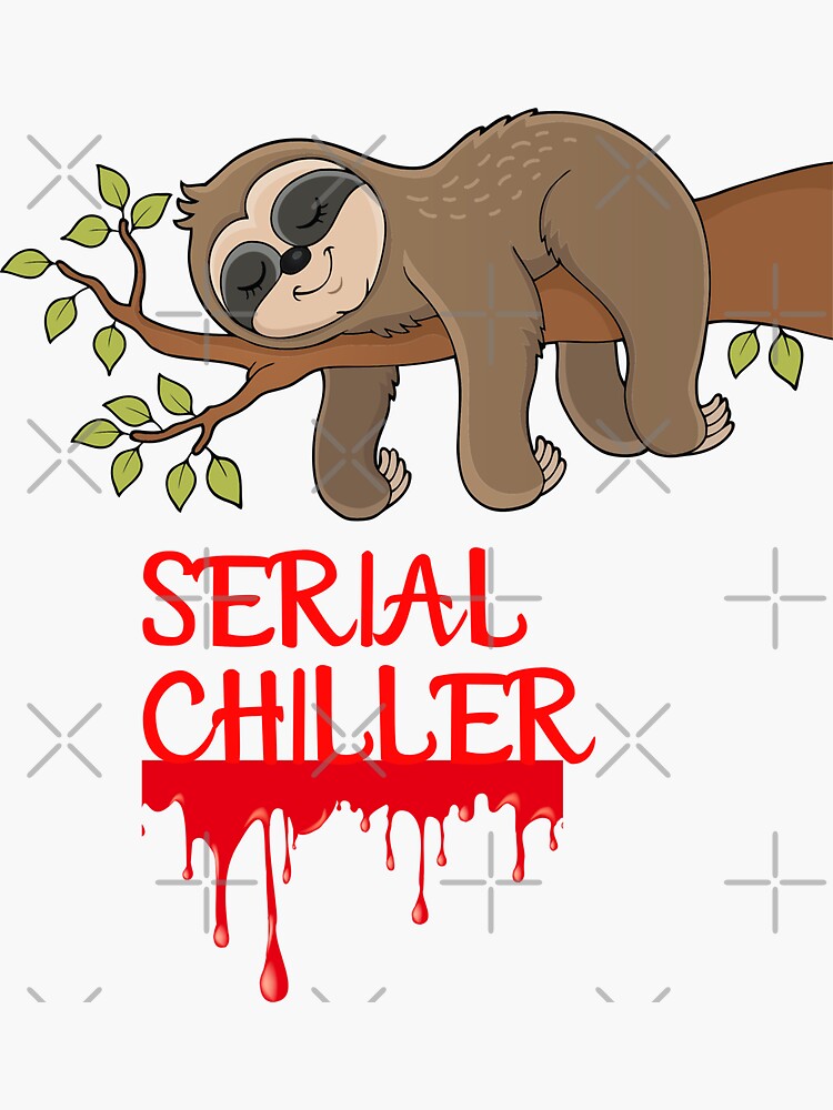 "Serial chiller" Sticker for Sale by Domi2410 | Redbubble