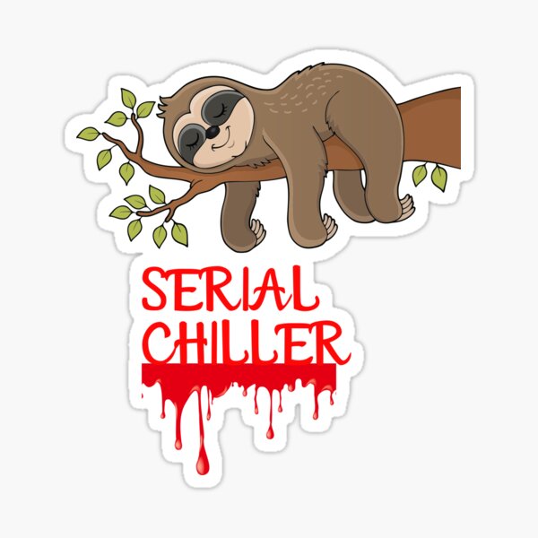 "Serial chiller" Sticker for Sale by Domi2410 | Redbubble