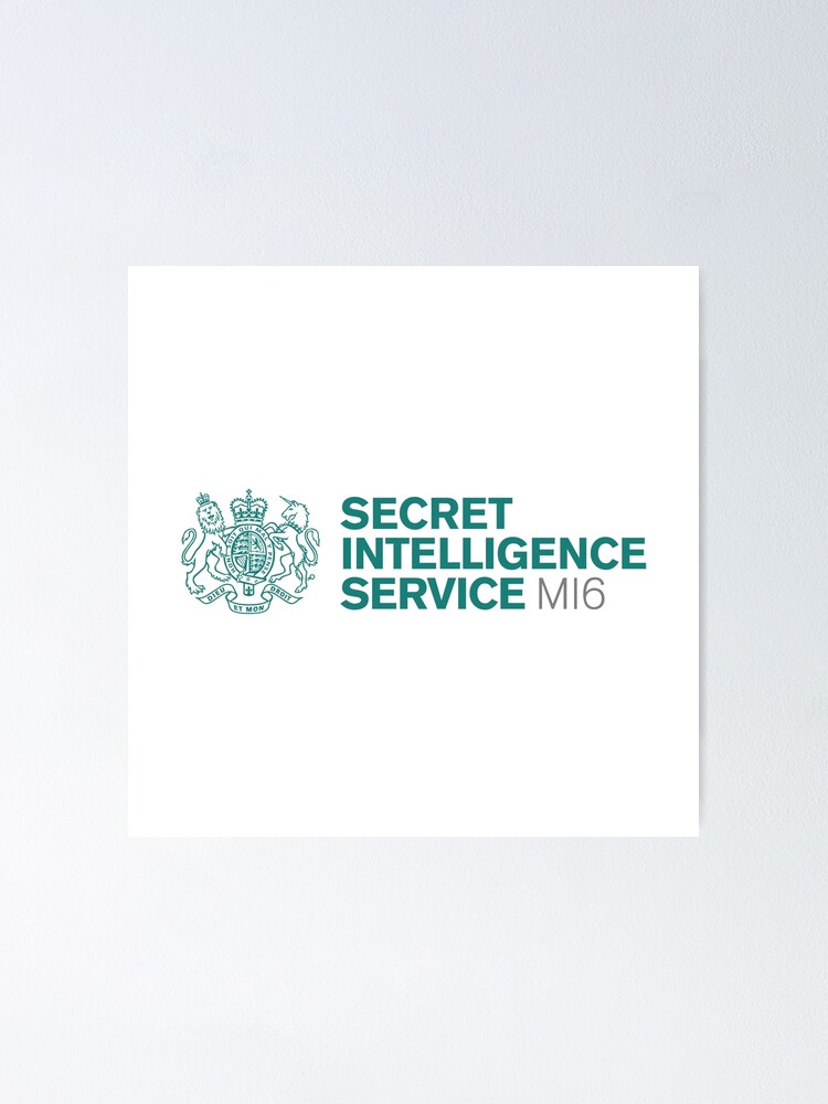 "MI6 BRITISH INTELLIGENCE SERVICE" Poster by Aspretto | Redbubble