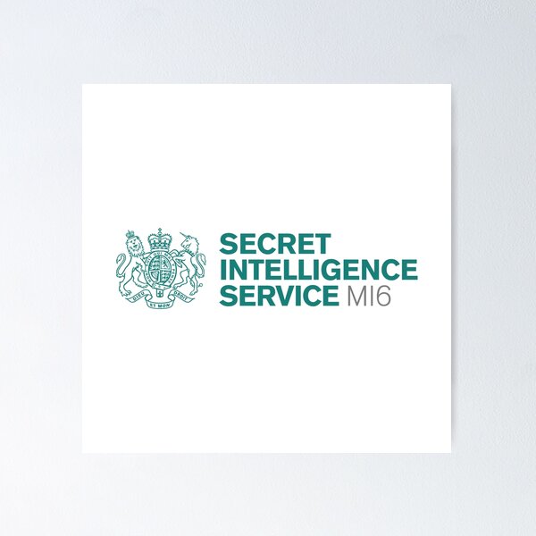 "MI6 BRITISH INTELLIGENCE SERVICE" Poster by Aspretto | Redbubble