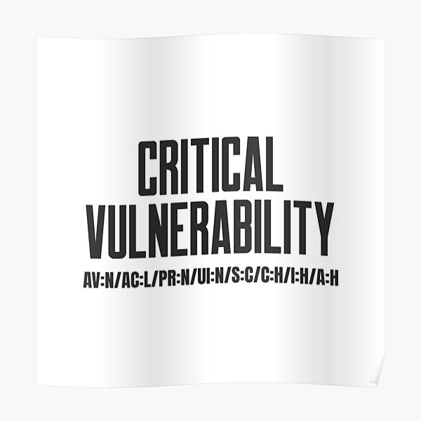 "Cybersecurity Critical Vulnerability CVSS Score Vector" Poster for ...