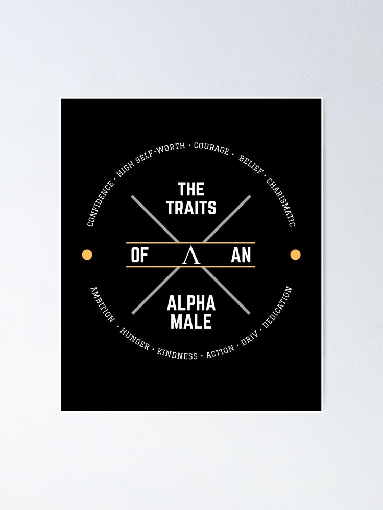 "The Traits Of An Alpha Male" Poster for Sale by AlphaTraits | Redbubble