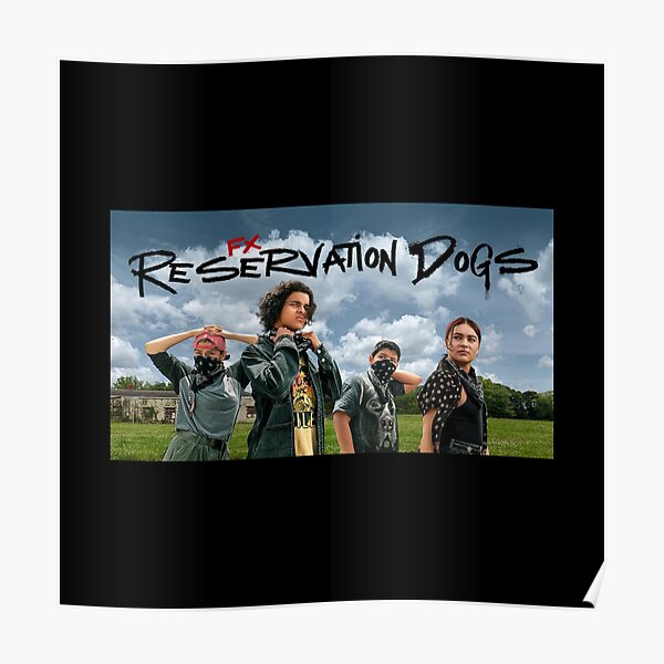 "reservation dogs reservation dogs" Poster for Sale by Art-Merch ...
