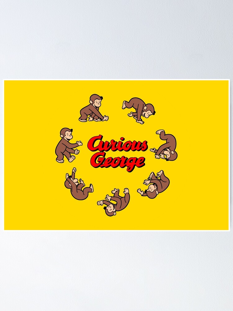 "Curious George: Get Ready To Tumble!" Poster for Sale by ...