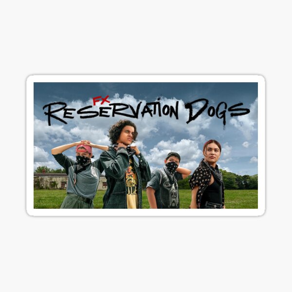 "reservation dogs reservation dogs" Sticker for Sale by Art-Merch ...