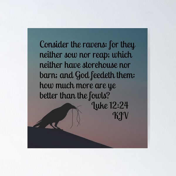 "Luke 12:24 King James Version Bible Verse" Poster for Sale by Caregiverology | Redbubble