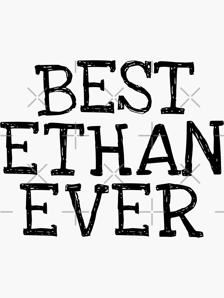 "Best Ethan Ever Funny Personalized Name" Sticker for Sale by ...