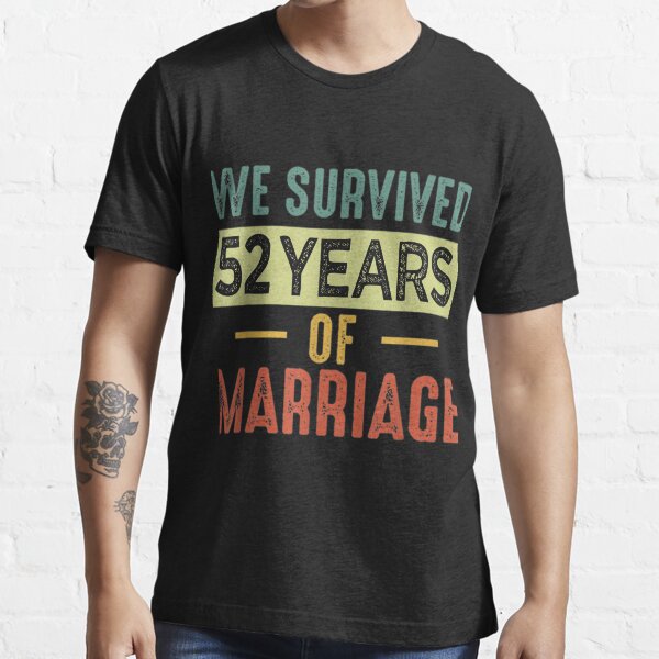"We Survived 52 Years Of Marriage Couple 52nd Anniversary" T-shirt for ...