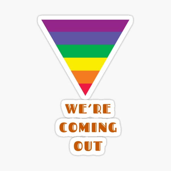 "We’re coming out" Sticker for Sale by yagizaltugrocks | Redbubble