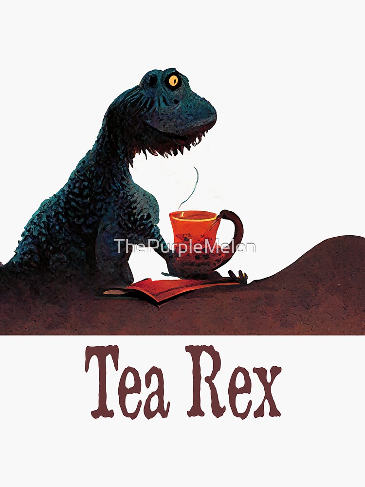 "Tea Rex | Tyrannosaurus Rex Dinosaur drinking tea" Sticker for Sale by ...