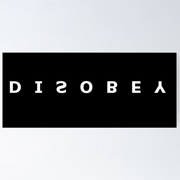 "Disobey Do Not Comply Meme" Poster for Sale by DMcK Designs | Redbubble