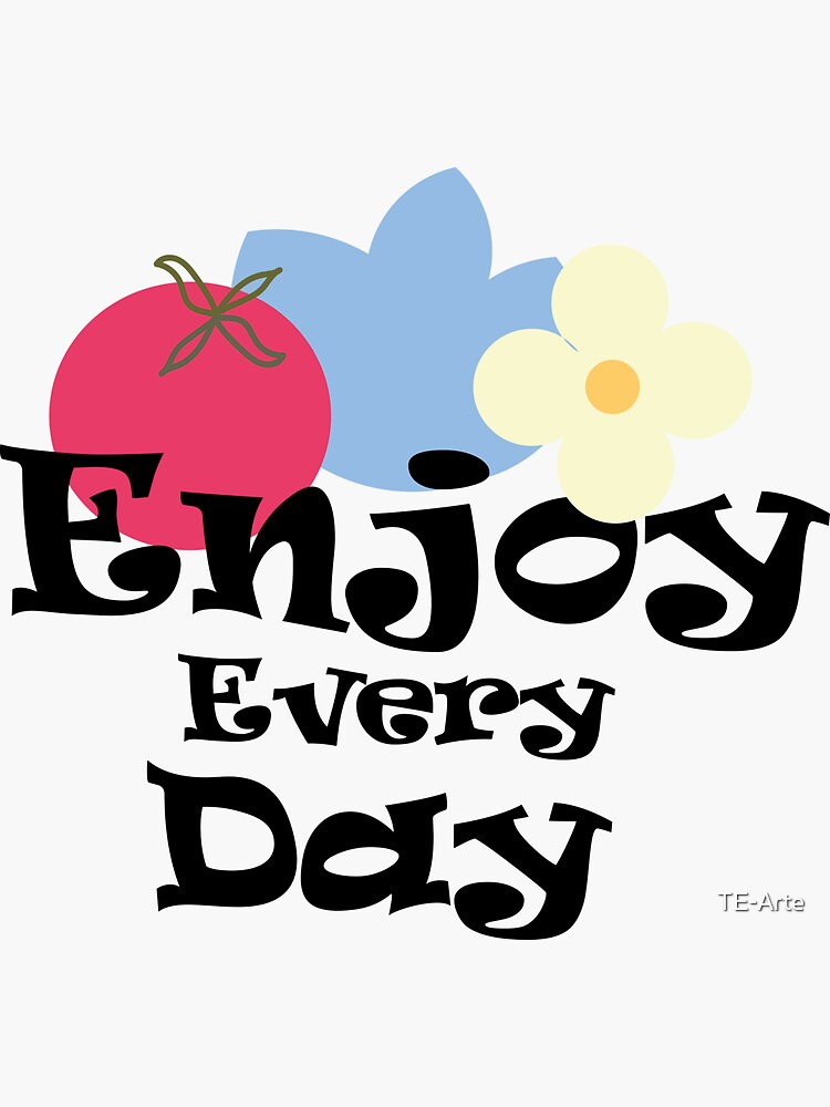 "Enjoy" Sticker for Sale by TE-Arte | Redbubble