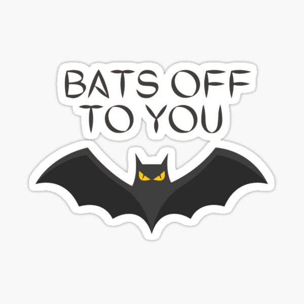 "Bats Off To You - Halloween Puns 2022" Sticker for Sale by Nero9o ...