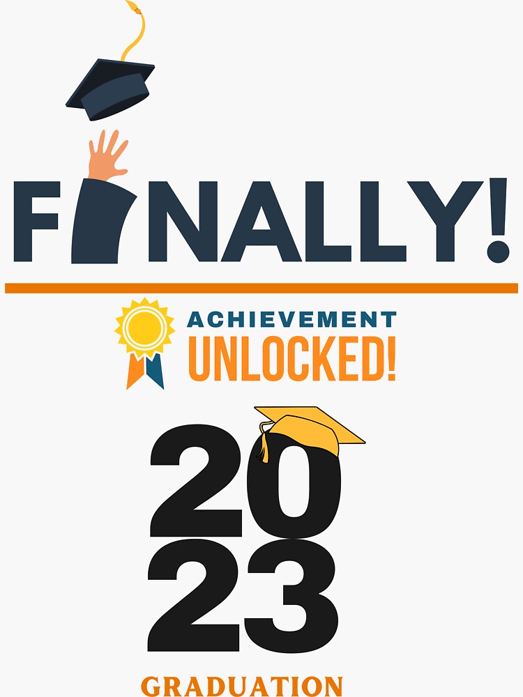 "Finally Achievement UNLOCKED! 2023 GRADUATION- Inspirational-" Sticker ...