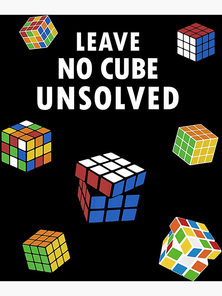 "Leave no Cube unsolved Speedsolving Speedcubing Speed Cuber ...