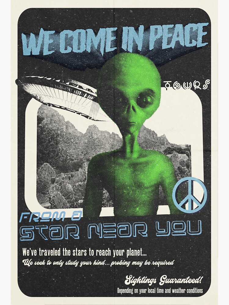 "Alien "We Come in Peace" Poster" Sticker for Sale by A1001dabsofreis ...