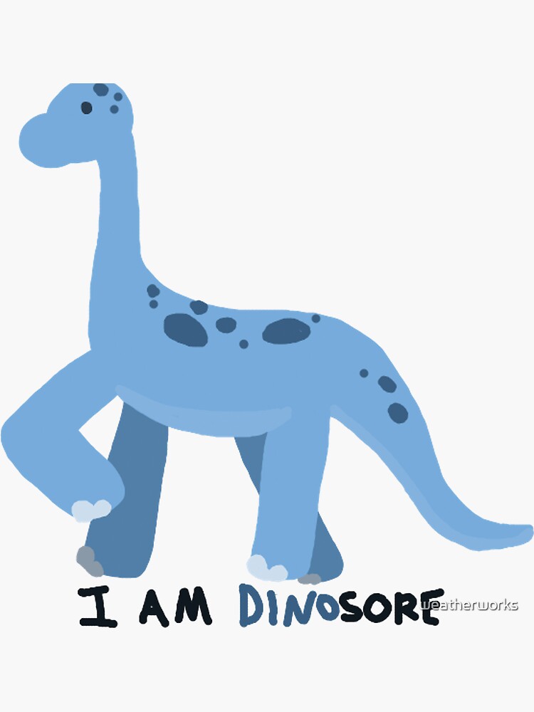 "Dino-sore - Dinosaur Pun" Sticker for Sale by weatherworks | Redbubble