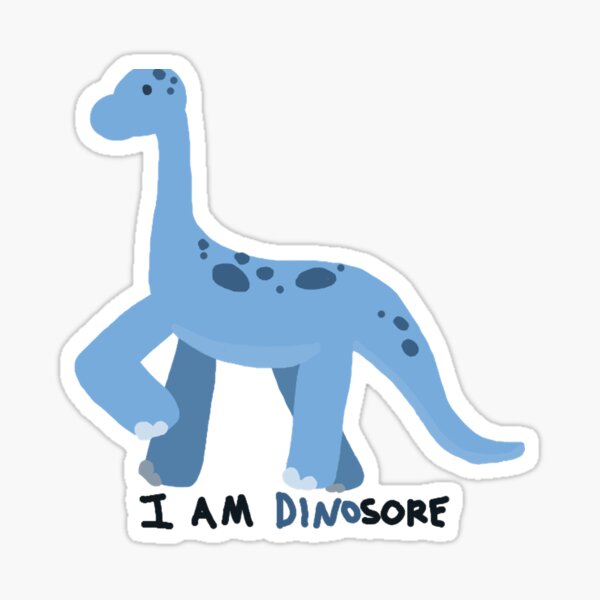"Dino-sore - Dinosaur Pun" Sticker for Sale by weatherworks | Redbubble