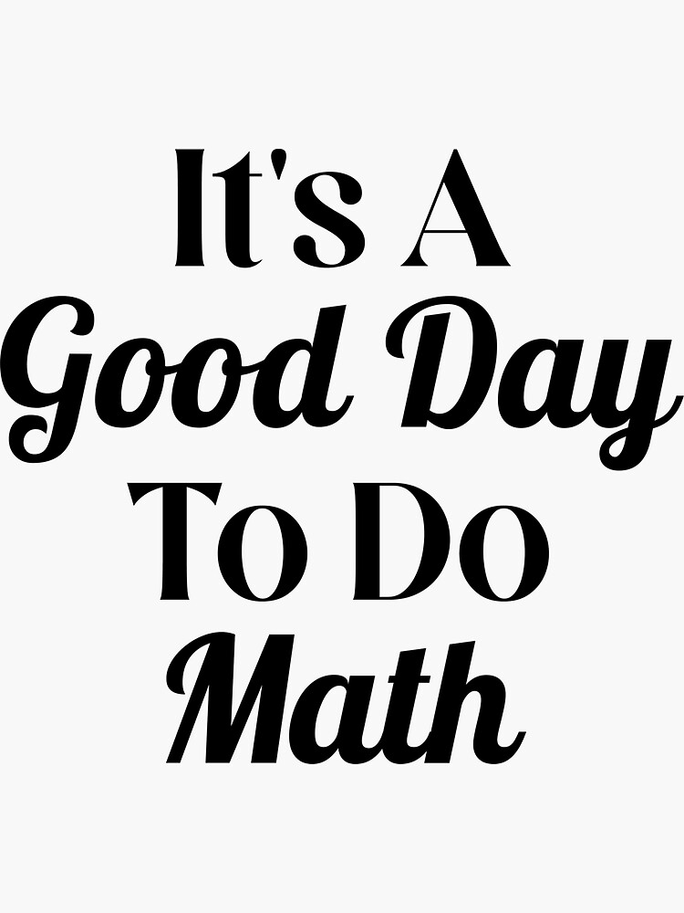 Pegatina «Es un buen día para hacer matemáticas, camisetas de ...