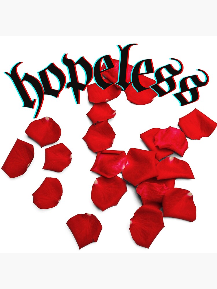 "hopeless" Poster for Sale by heavensentllc | Redbubble