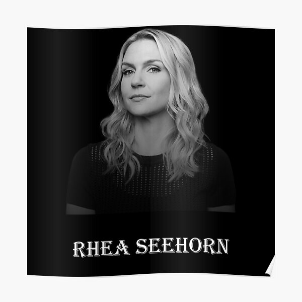 "rhea seehorn T SHIRT +MORE!! Rhea See Horn" Poster for Sale by ...