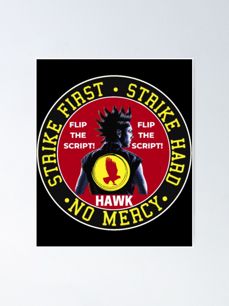 "FLIP THE SCRIPT COBRA KAI - HAWK" Poster for Sale by GeorginioSteke ...