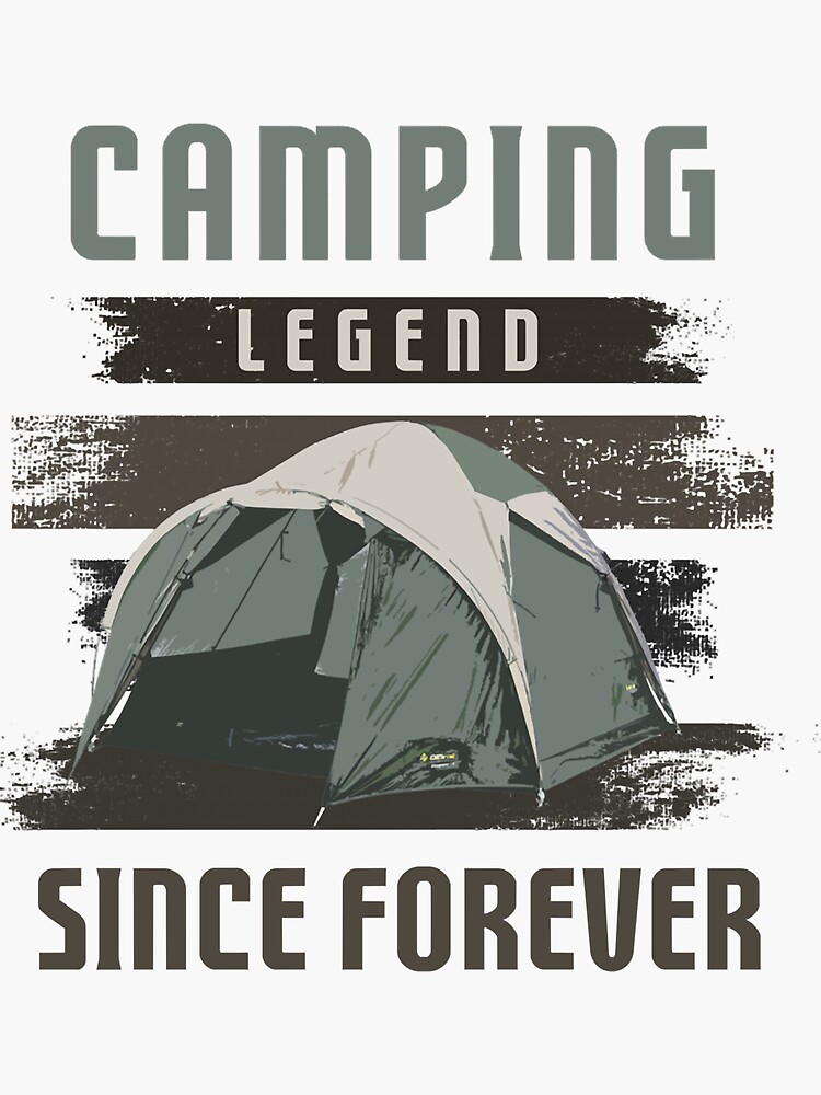 "Camping Legend Since Forever" Sticker for Sale by GiuliaMichiels ...