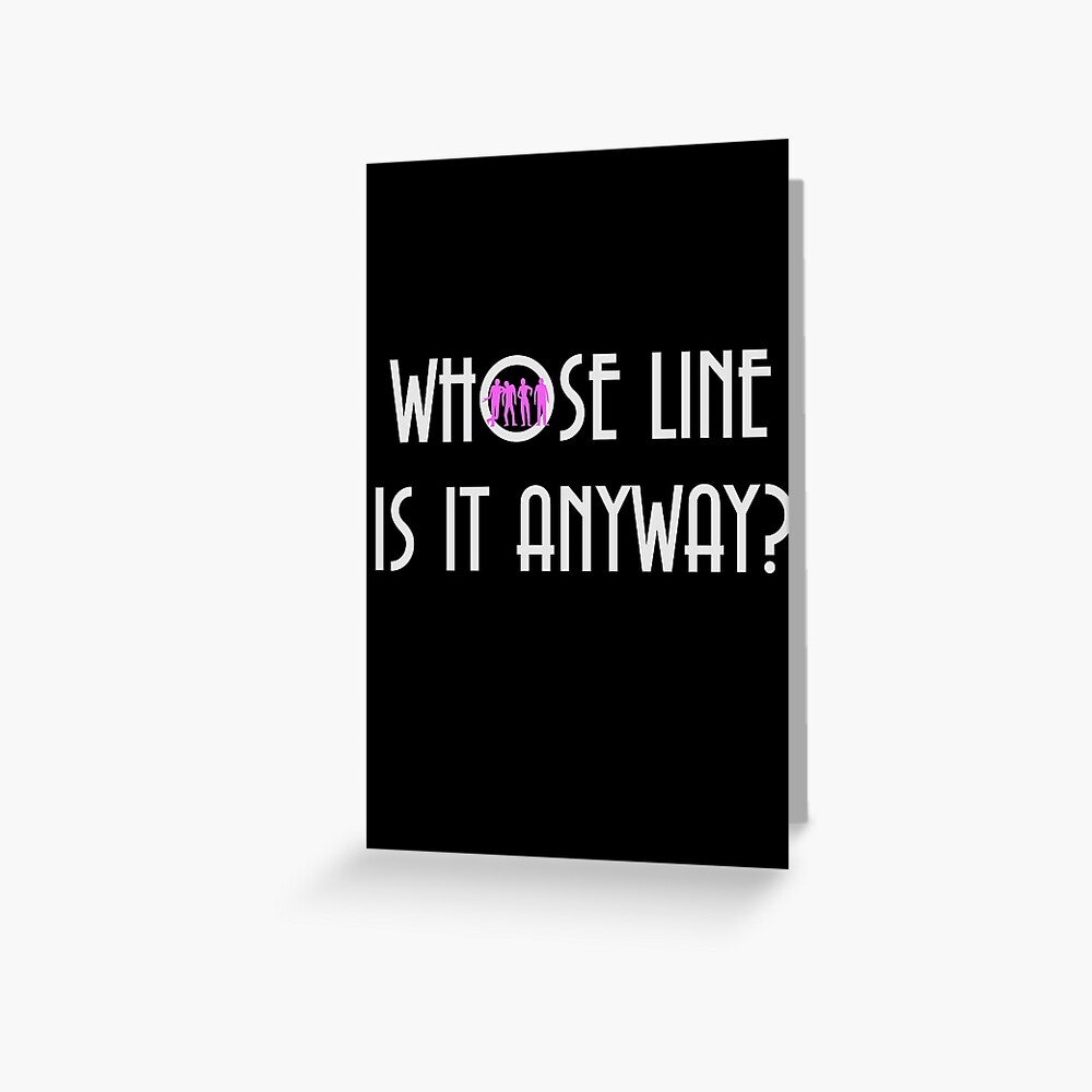 "Vintage Whose Line Is It Anyway Logo" Greeting Card by diannamv4 ...