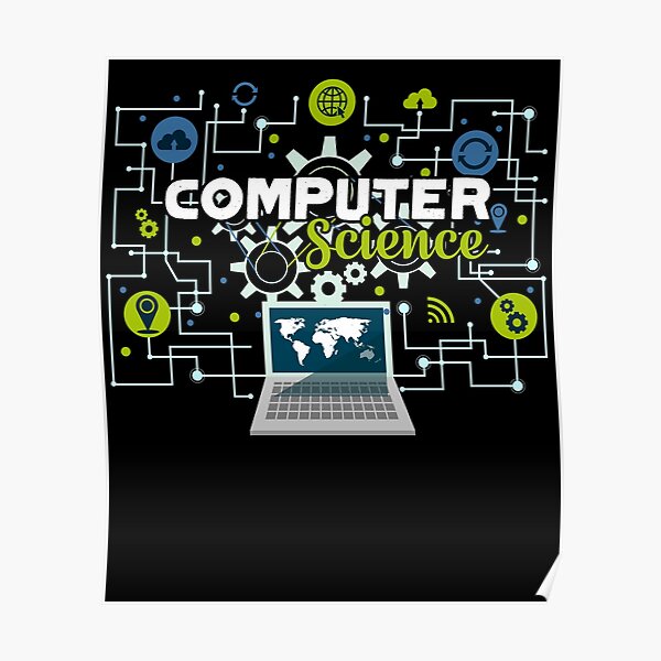 "Computer Science - Proud Computer Science" Poster for Sale by ...