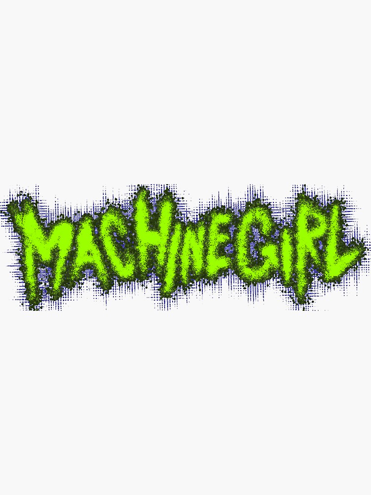"MACHINE GIRL" Sticker for Sale by Robertisozk | Redbubble