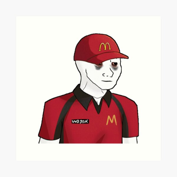 "McWojak McDonald’s Wojak" Art Print for Sale by Msrblesalesman | Redbubble