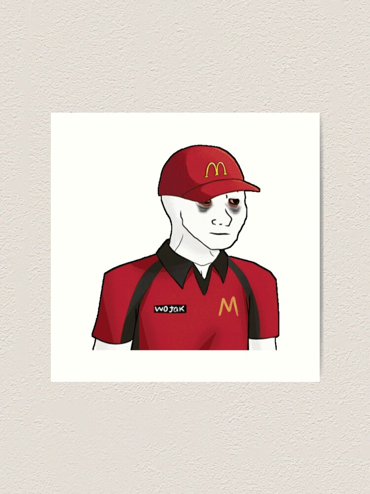 "McWojak McDonald’s Wojak" Art Print for Sale by Msrblesalesman | Redbubble