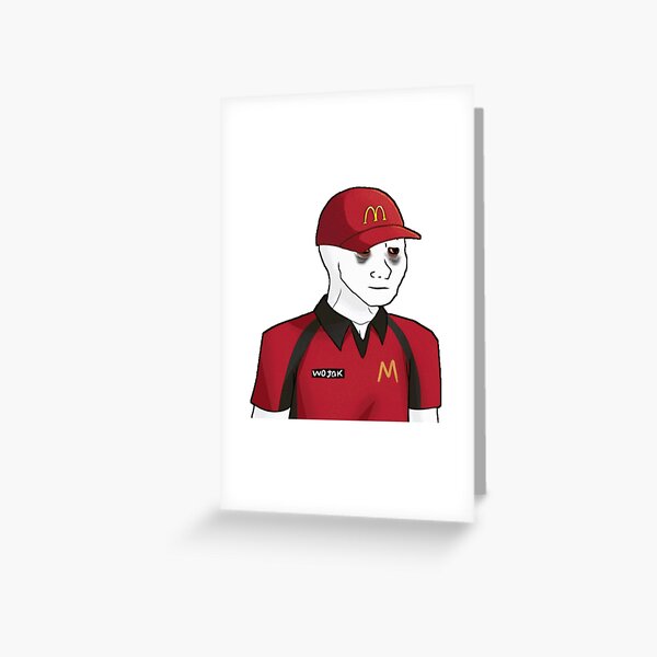 "McWojak McDonald’s Wojak" Greeting Card for Sale by Msrblesalesman ...