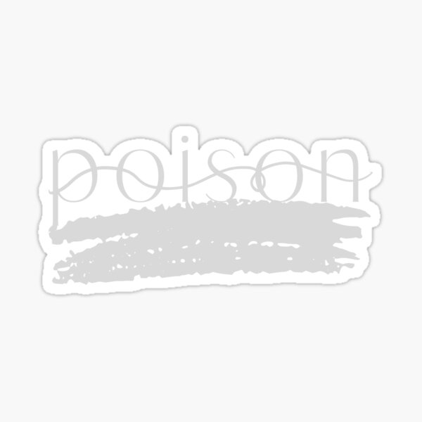 "Poison....." Sticker for Sale by Wolvies1 | Redbubble