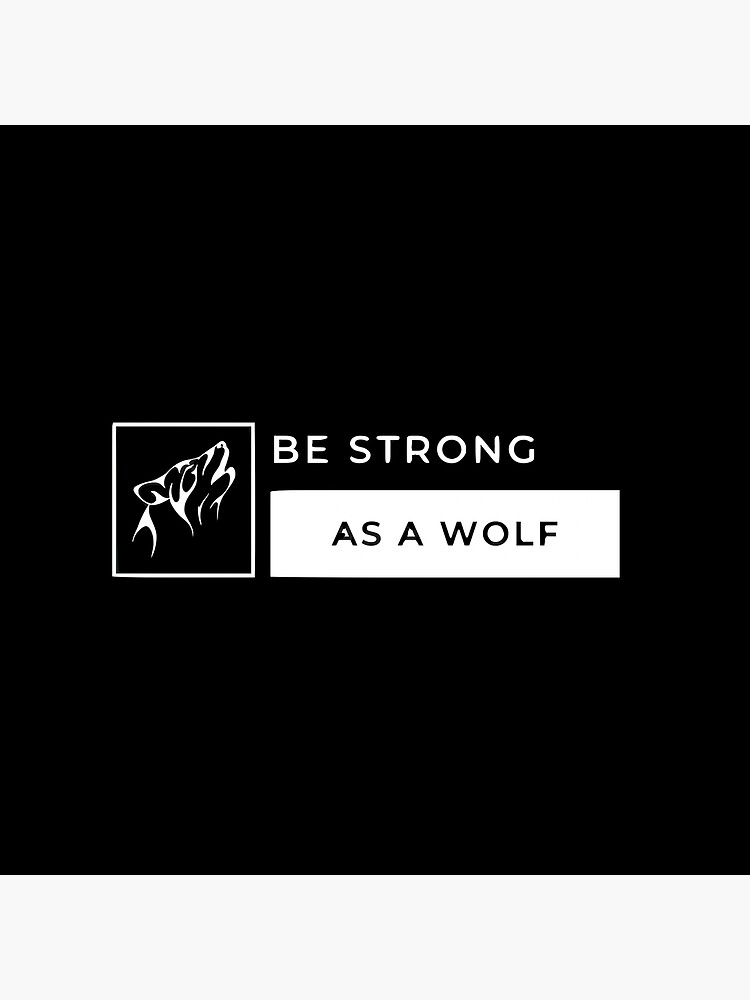 "be strong as a wolf" Poster for Sale by NikolaShoop | Redbubble