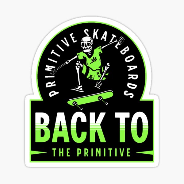 "Primitive Skateboards - Back To The Primitive" Sticker for Sale by ...