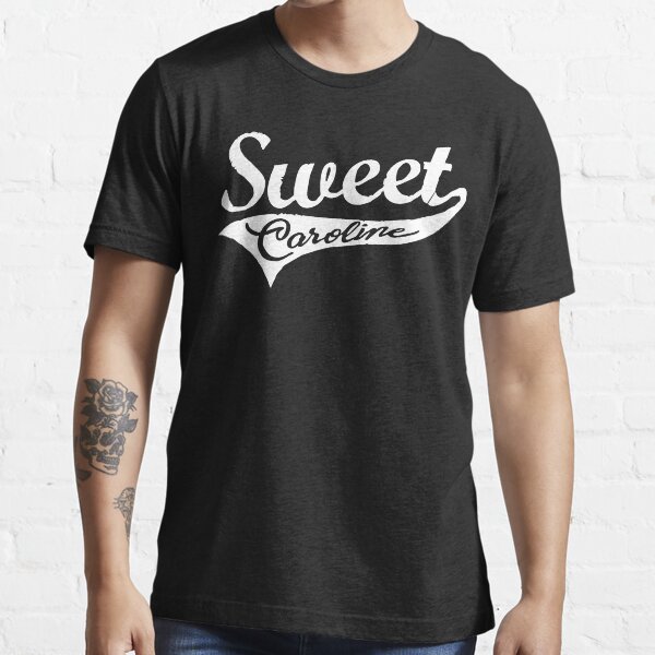 "Sweet Caroline" T-shirt for Sale by GreogeBush | Redbubble | sweet ...