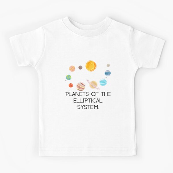 "Planets of the elliptical system solar system design" Kids T-Shirt for ...