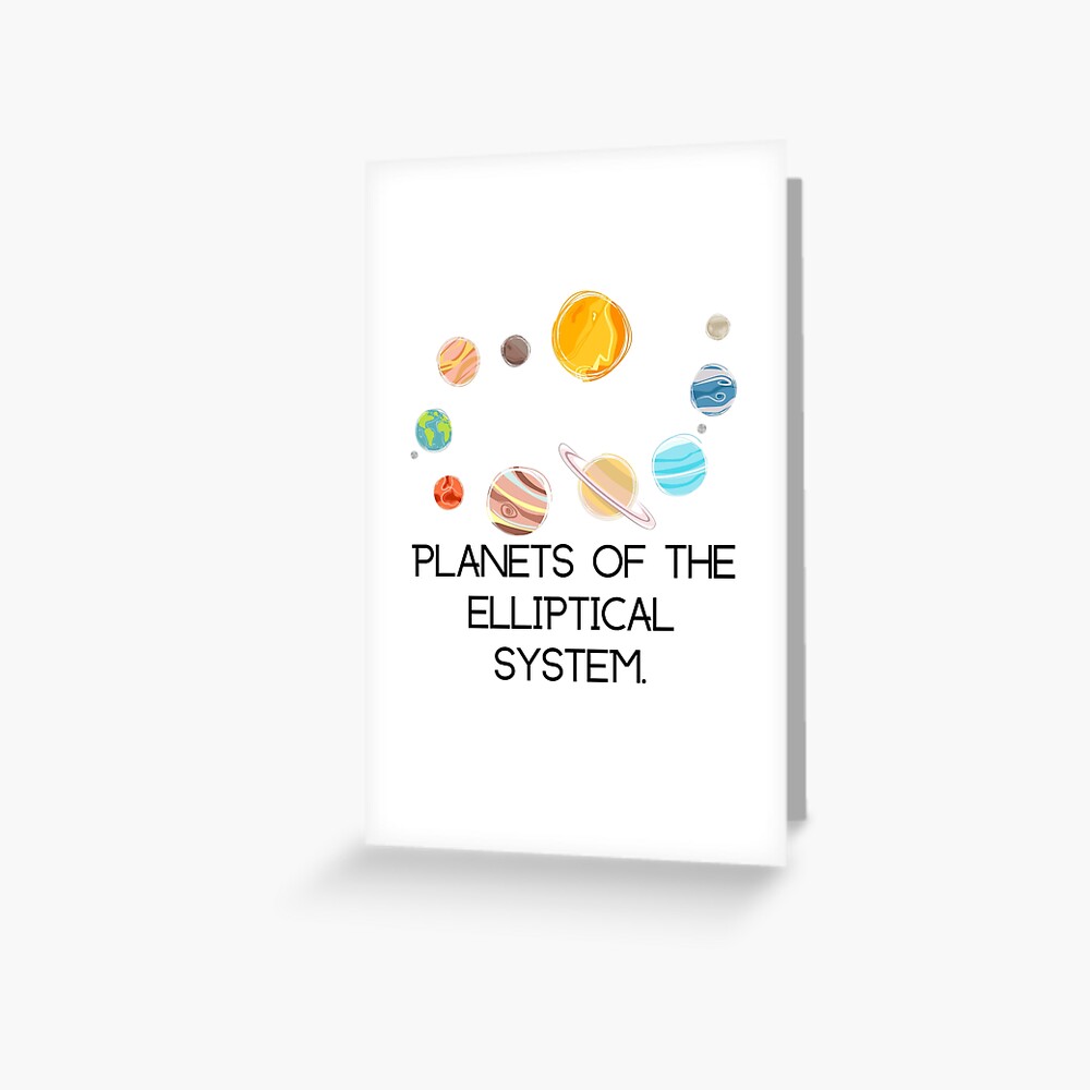 "Planets of the elliptical system solar system design" Greeting Card ...