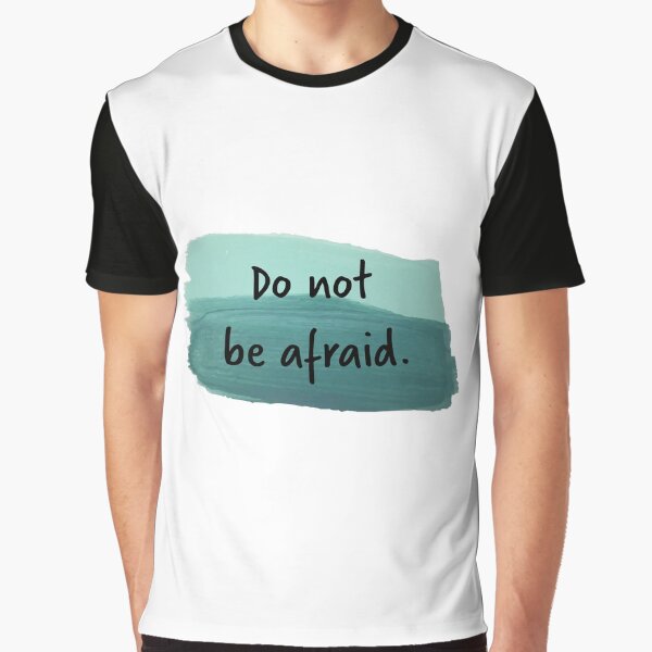 Be Not Afraid Gifts & Merchandise | Redbubble