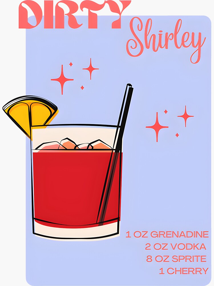 "Dirty Shirley" Sticker for Sale by lorenzpiot | Redbubble