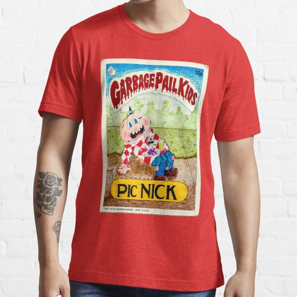 "Pic Nick - My Original Garbage Pail Kid " T-shirt for Sale by izzyramm ...