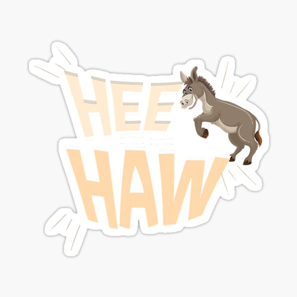 "Cool Hee And Haw Donkey Shirt Farm Lovers " Sticker for Sale by ...