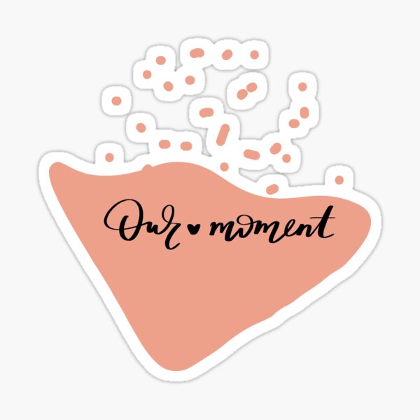 "ONE MOMENT " Sticker for Sale by MirillaShop | Redbubble