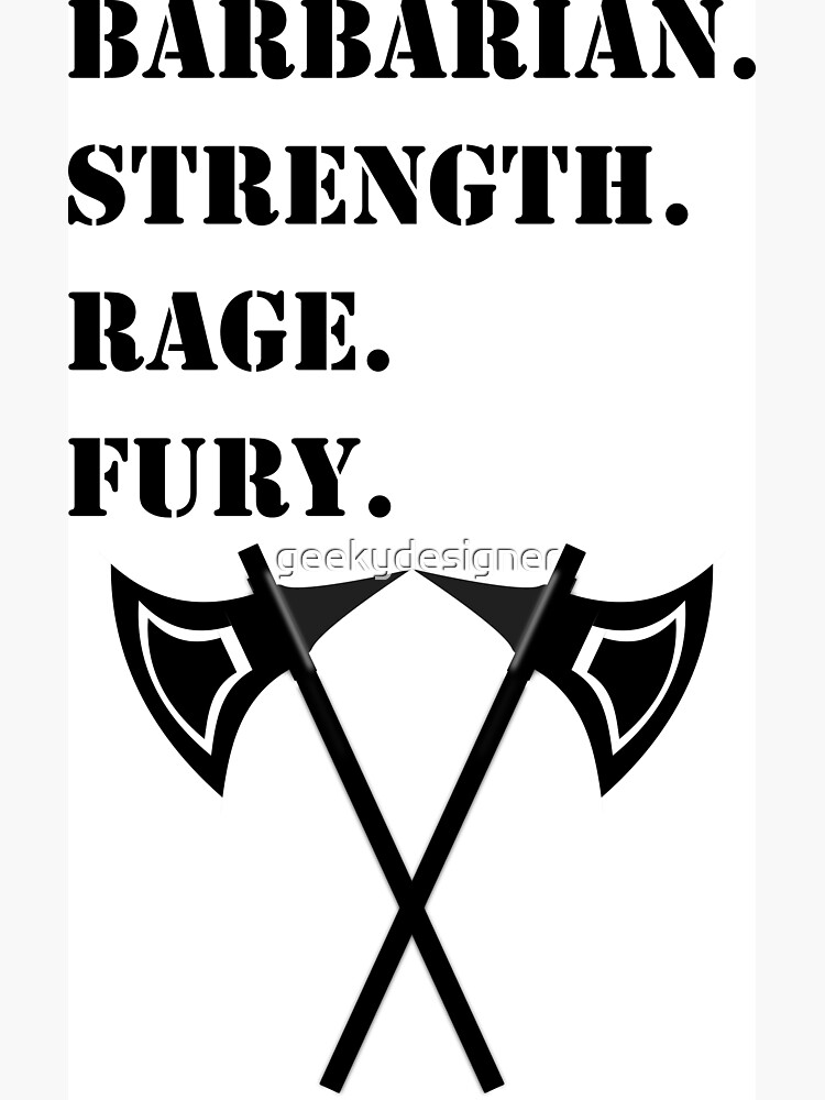 "STRENGTH RAGE FURY 5E Barbarian RPG Meme Class" Poster by ...